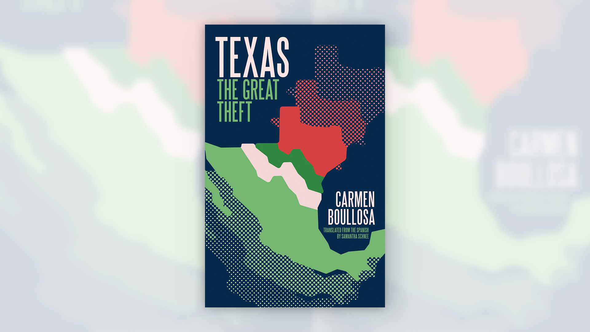 Texas: The Great Theft, translated by Samantha Schnee - Latin American ...