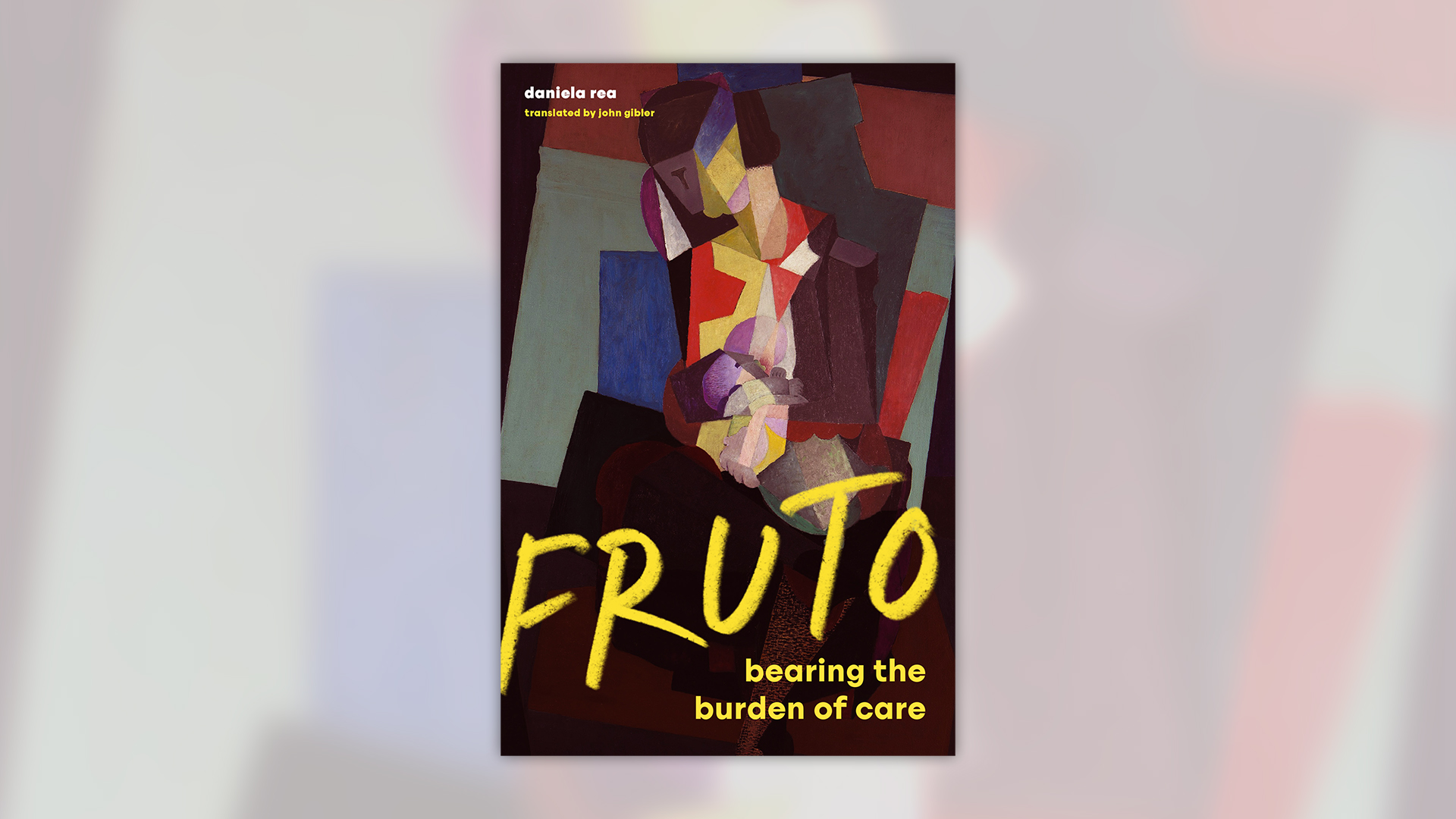 Fruto: Bearing the Burden of Care, translated by John Gibler - Latin ...