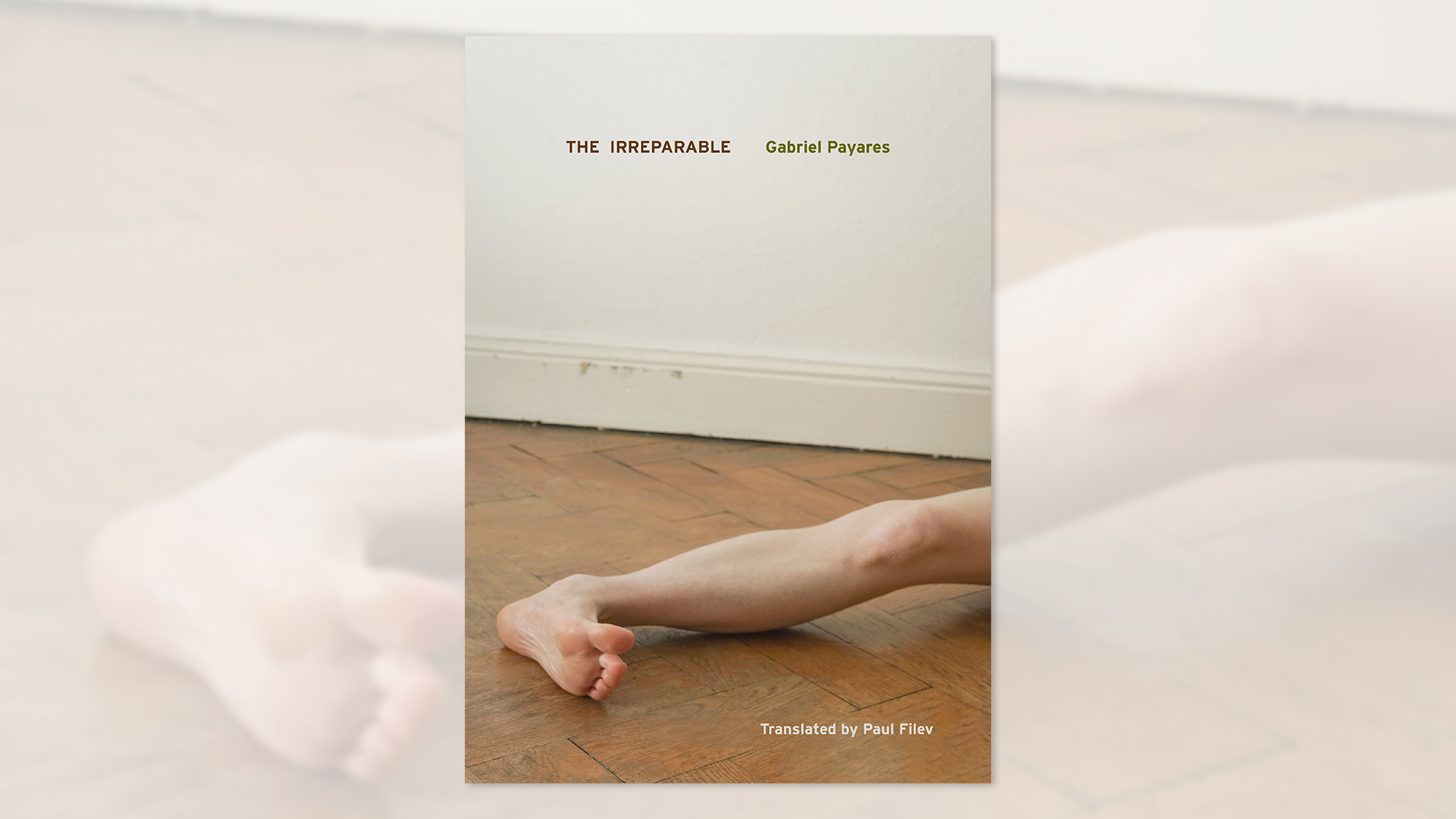 The Irreparable, translated by Paul Filev - Latin American Literature Today